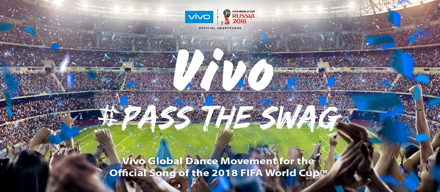 #PassTheSwag to the Official Song of the 2018 FIFA World Cup with Vivo ...